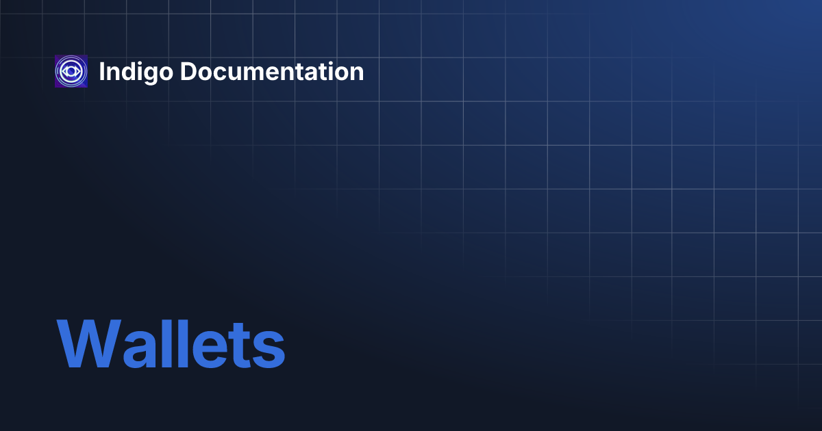 Wallets | Indigo Documentation