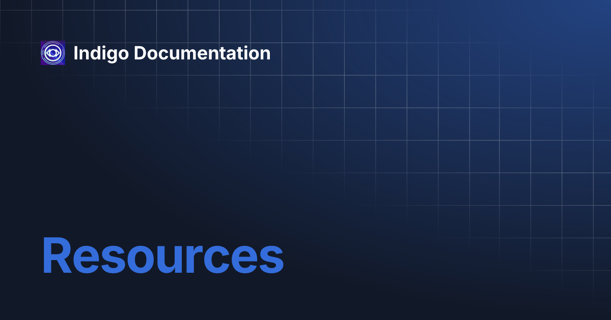 Resources | Indigo Documentation