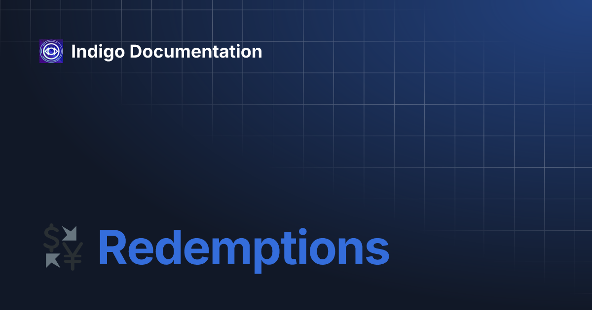💱 Redemptions | Indigo Documentation