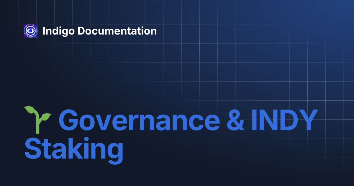 🌱 Governance & INDY Staking | Indigo Documentation
